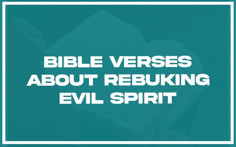 31 Bible Verses About Rebuking Evil Spirit (with Related Verses ...