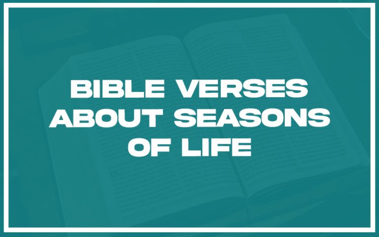 31 Bible Verses About Seasons Of Life (with Related Verses ...