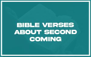 31 Bible Verses About Second Coming (With Related Verses) - Christianity Path