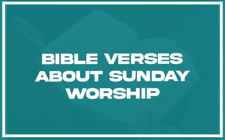 31 Bible Verses About Sunday Worship (with Related Verses ...