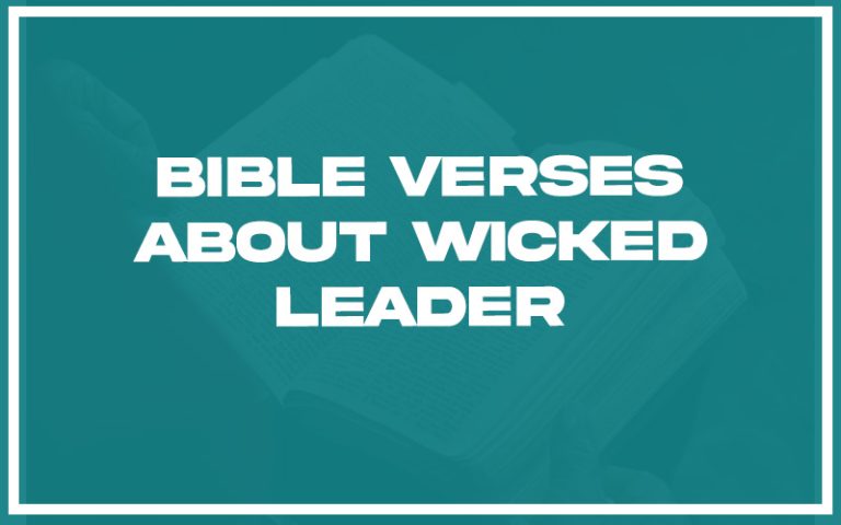 31 Bible Verses About Wicked Leader (With Related Verses ...