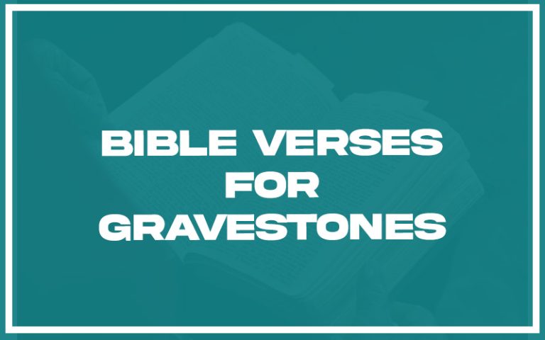 31 Bible Verses For Gravestones (with Related Verses) - Christianity Path