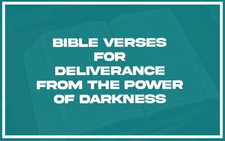 31 Bible Verses for Deliverance From The Power Of Darkness (with ...