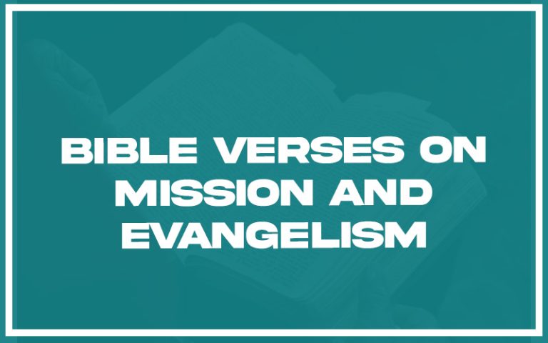 31 Bible Verses on Mission and Evangelism (with Related Verses) - Christianity Path