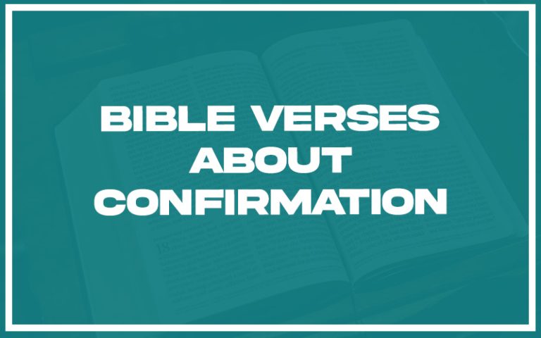 31 Bible Verses About Confirmation (with Related Verses) - Christianity ...