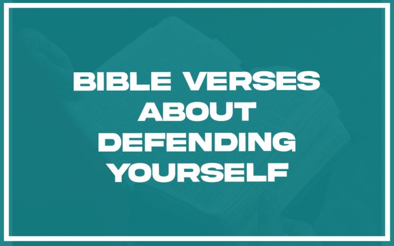 31 Bible Verses About Defending Yourself (with Related Verses ...