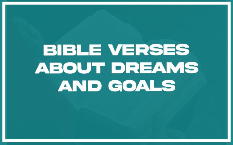 31 Bible Verses About Dreams and Goals (With Related Verses ...