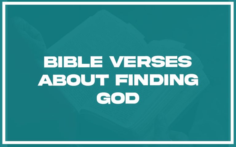 31 Bible Verses About Finding God (with Related Verses) - Christianity Path