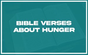 31 Bible Verses About Hunger (with Related Verses) - Christianity Path