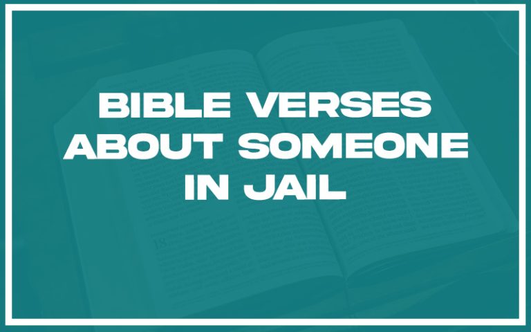 31 Bible Verses About Someone In Jail (with Related Verses ...