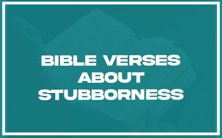 31 Bible Verses About Stubborness (with Related Verses) - Christianity Path