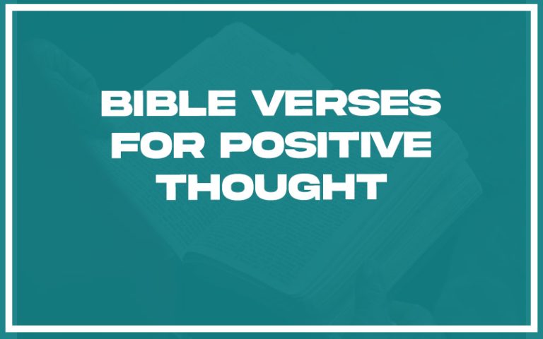 31 Bible Verses For Positive Thought (with Related Verses) - Christianity Path