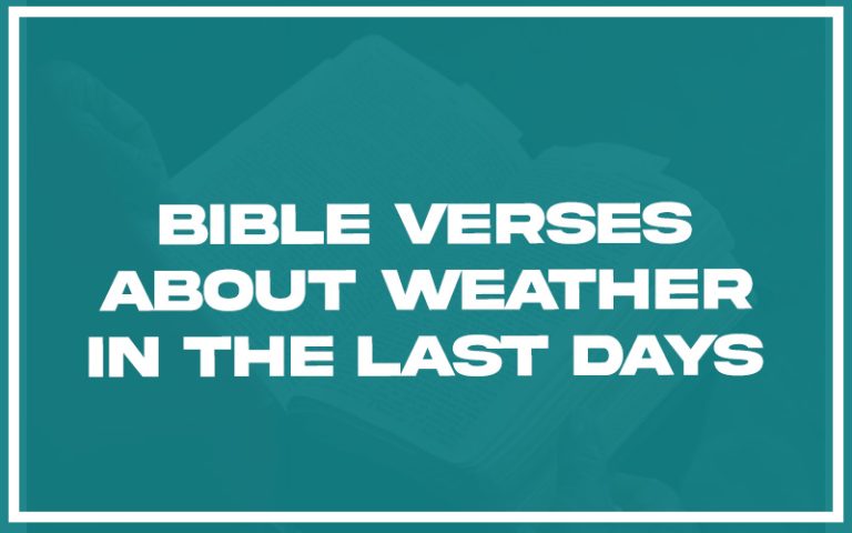 31 Bible Verses about Weather in the Last Days (with Related Verses ...