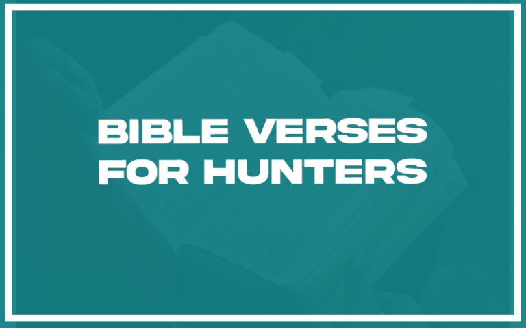31 Bible Verses for Hunters (With Related Verses) - Christianity Path