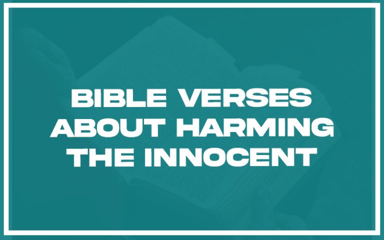 31 Bible Verses About Harming the Innocent (with Related Verses ...