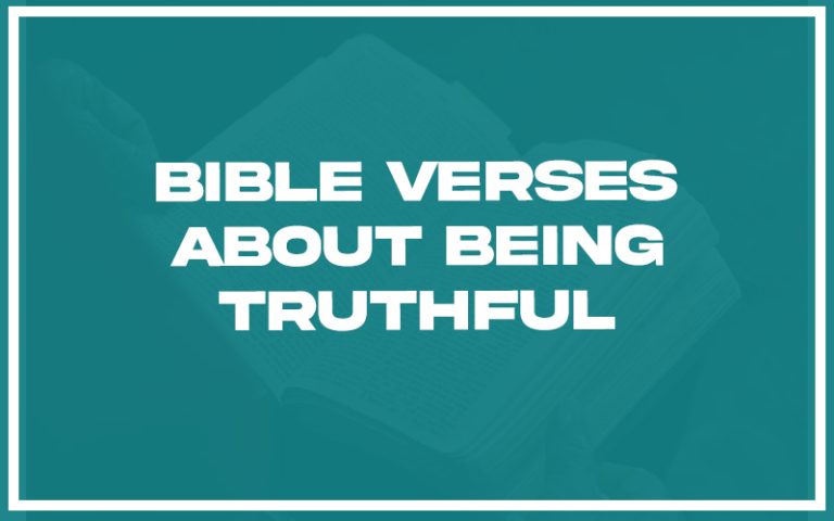 31 Bible Verses About Being Truthful (With Related Verses ...