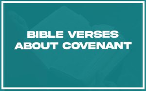 31 Bible Verses About Covenant (with Related Verses) - Christianity Path