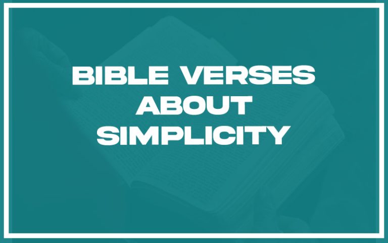 31 Bible Verses About Simplicity (with Related Verses) - Christianity Path