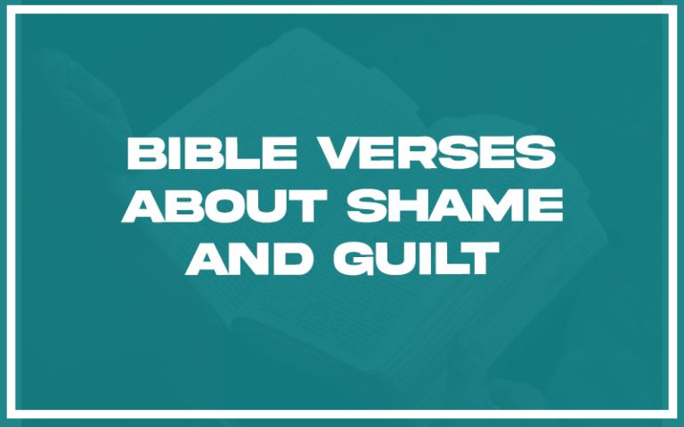 31 Bible Verses about Shame and Guilt (with Related Verses ...