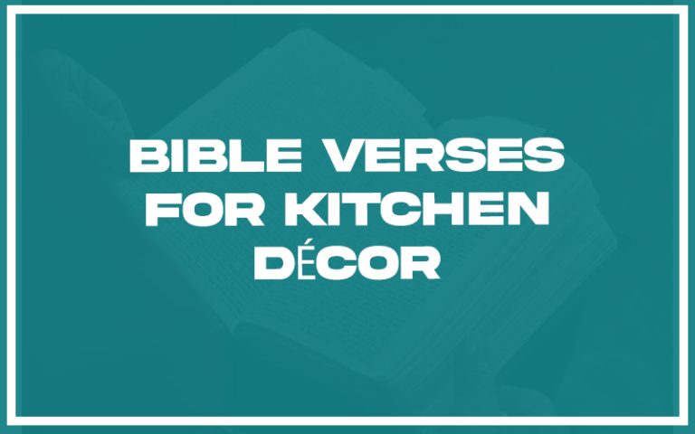31 Bible Verses for Kitchen Decor (with Related Verses) - Christianity Path