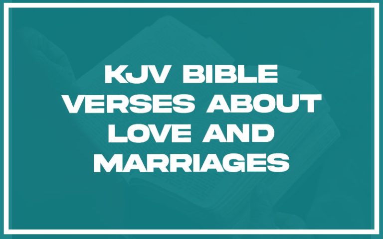 31 KJV Bible Verses About Love and Marriages (with Related Verses ...