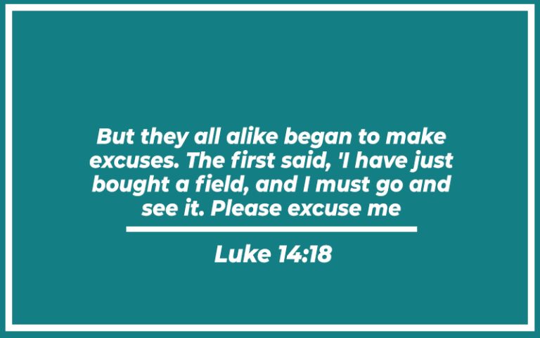 31 Bible Verses About Excuses (with Related Verses) - Christianity Path