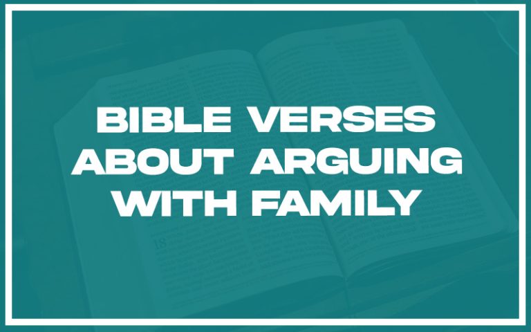 31 Bible Verses About Arguing With Family (with Related Verses ...