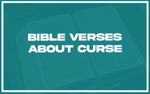 31 Bible Verses About Curse (with Related Verses) - Christianity Path