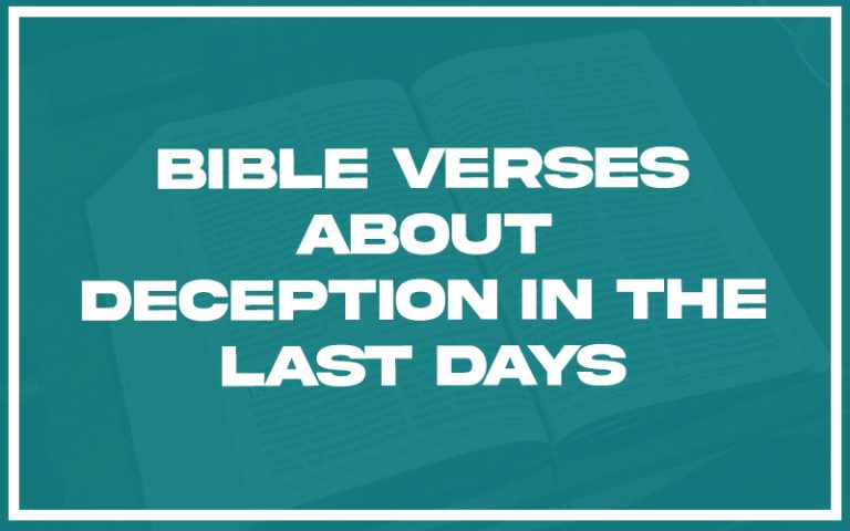 31 Bible Verses About Deception in the Last Days (with Related Verses ...