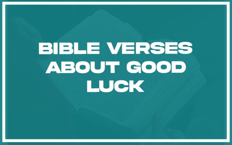 31 Bible Verses About Good Luck (with Related Verses) - Christianity Path