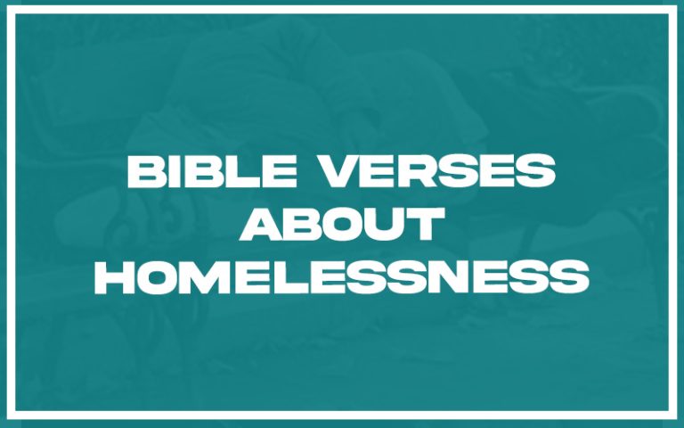 31 Bible Verses About Homelessness (with Related Verses) - Christianity ...