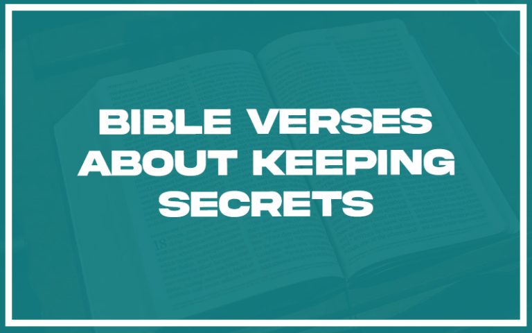 31 Bible Verses About Keeping Secrets (with Related Verses ...