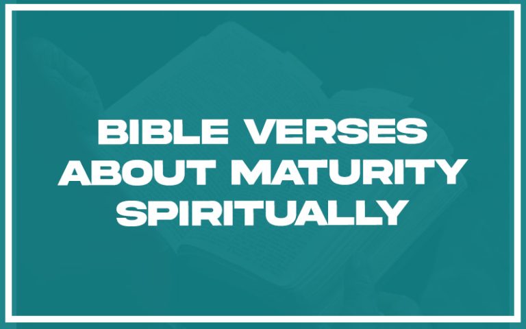 31 Bible Verses About Maturity Spiritually (with Related Verses ...