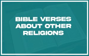 31 Bible Verses About Other Religions (with Related Verses ...