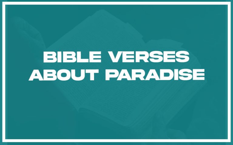 31 Bible Verses About Paradise (with Related Verses) - Christianity Path