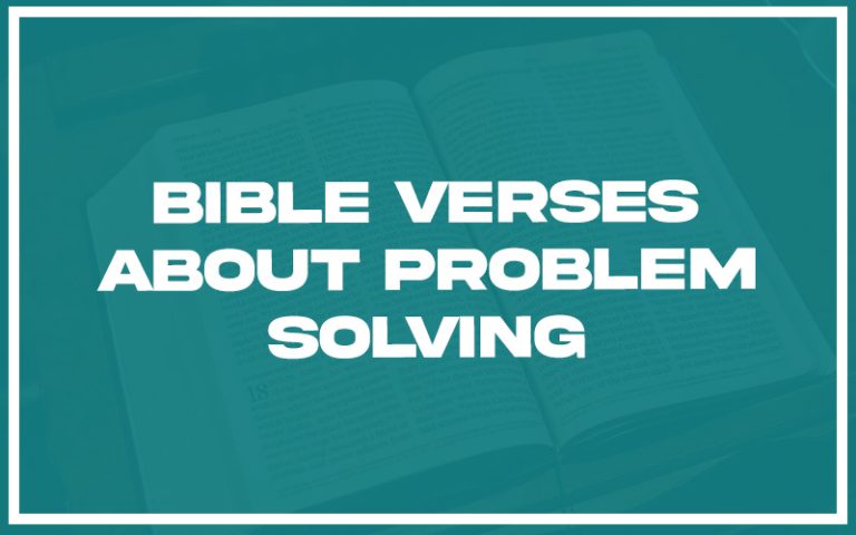 31 Bible Verses About Problem Solving (with Related Verses ...