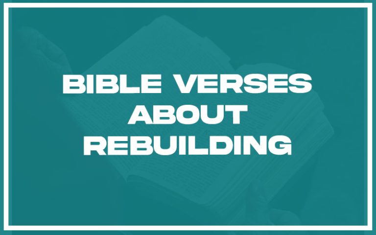 31 Bible Verses About Rebuilding (with Related Verses) - Christianity Path