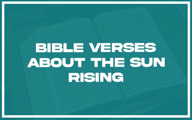 31 Bible Verses About the Sun Rising (with Related Verses ...