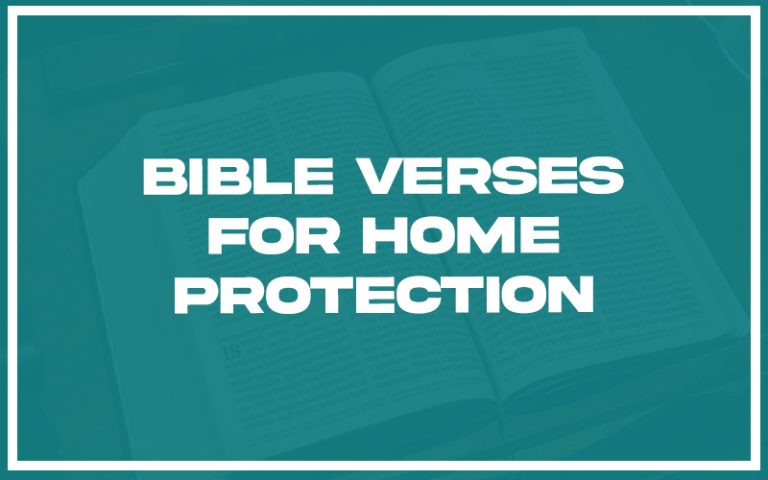 31 Bible Verses For Home Protection (with Related Verses ...