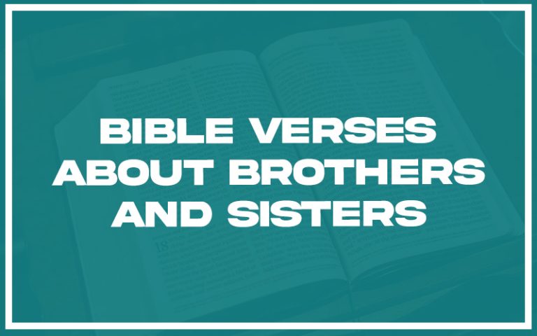 31 Bible Verses about Brothers and Sisters (with Related Verses ...
