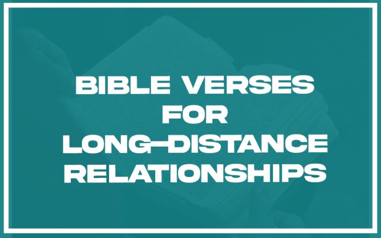 31 Bible Verses for Long-Distance Relationships (with Related Verses ...
