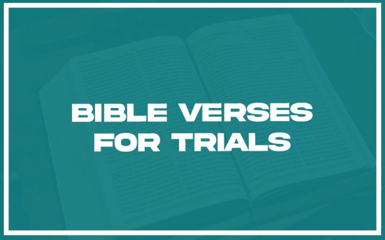 31 Bible Verses for Trials (with Related Verses) - Christianity Path