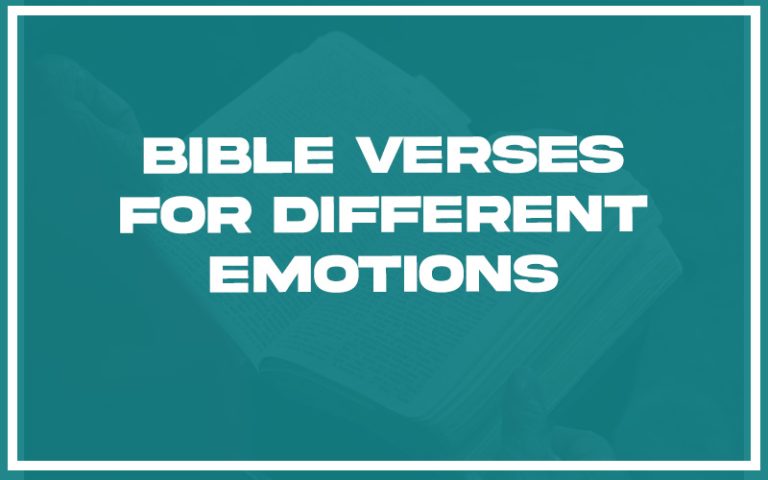 31 Bible Verses For Different Emotions (with Related Verses ...