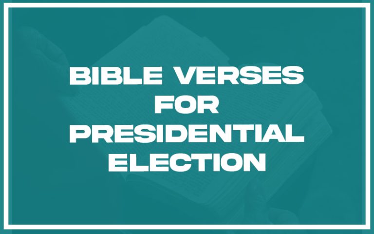 31 Bible Verses For Presidential Election (with Related Verses ...