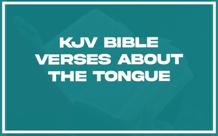 31 KJV Bible Verses About the Tongue (with Related Verses ...