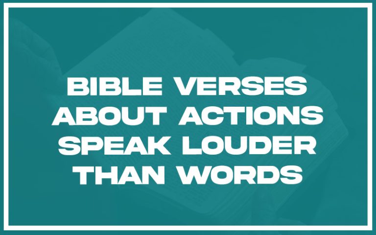 31 Bible Verses About Actions Speak Louder Than Words (with Related ...