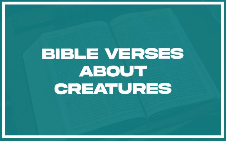 31 Bible Verses About Creatures (with Related Verses) - Christianity Path