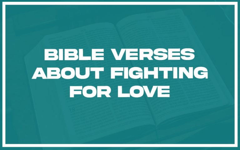 31 Bible Verses About Fighting For Love (with Related Verses ...