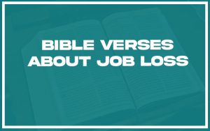 31 Bible Verses About Job Loss (with Related Verses) - Christianity Path