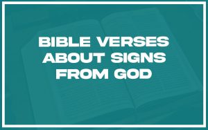 31 Bible Verses About Signs From God (with Related Verses ...